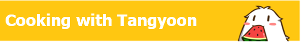 12 Cooking with Tangyoon